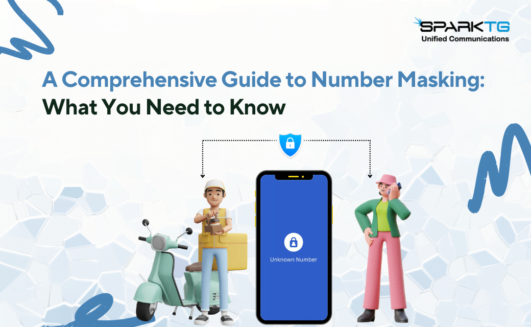A Comprehensive Guide to Number Masking: What You Need to Know | SparkTG
